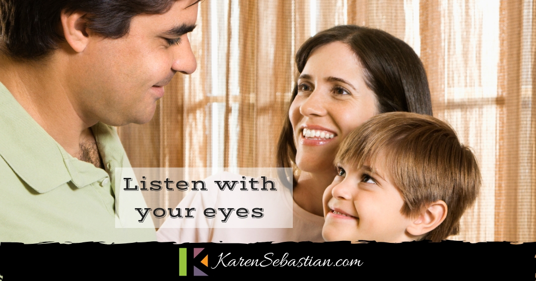 Listen With Your Eyes-28 Ways to Show Love and Honor - Karen Sebastian
